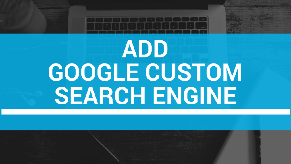 Add Custom Search Engine in your Website using Google Custom Search Engine ( CSE ) - HoliThemes Blog